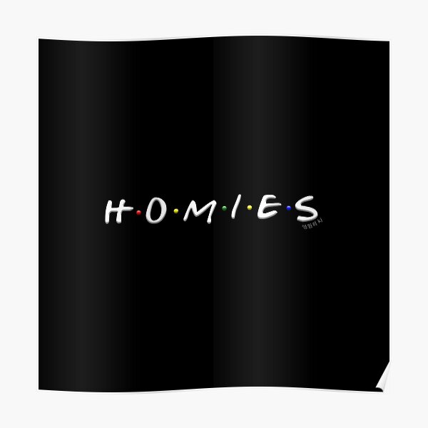 Homies Posters | Redbubble