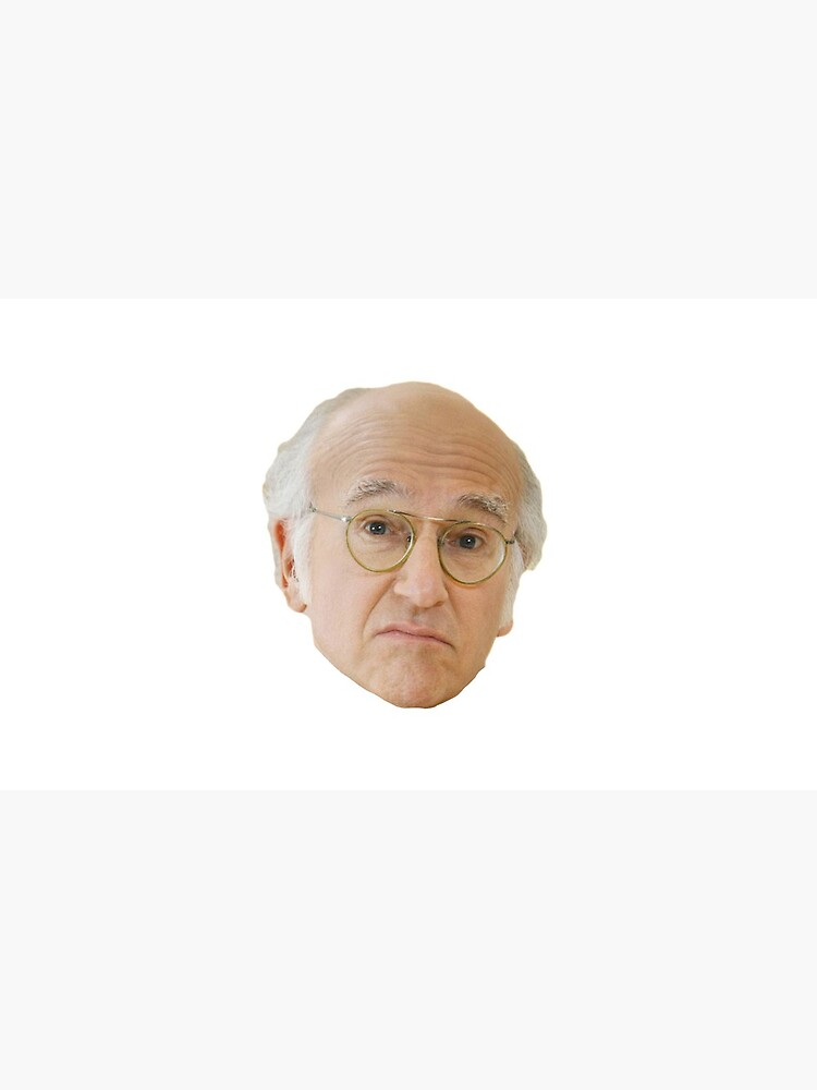 "Larry David Head / Curb Your Enthusaism (Poster, Sticker, Shirts, Mugs ...