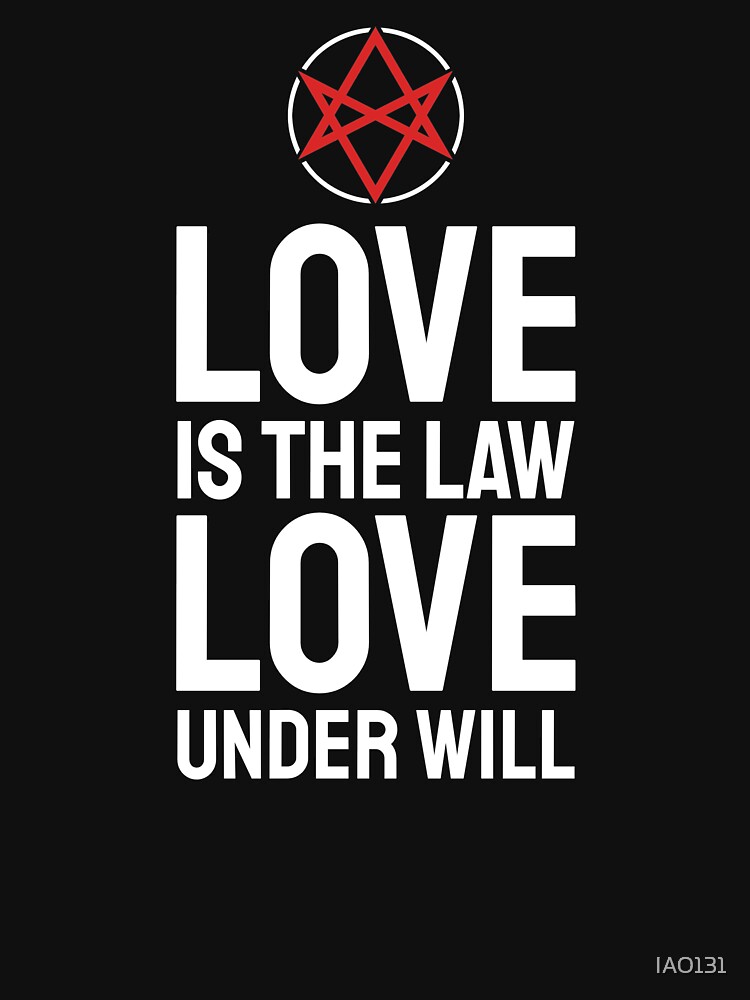 "Love is the Law, Love Under Will - Thelemic Union" Essential T-Shirt ...