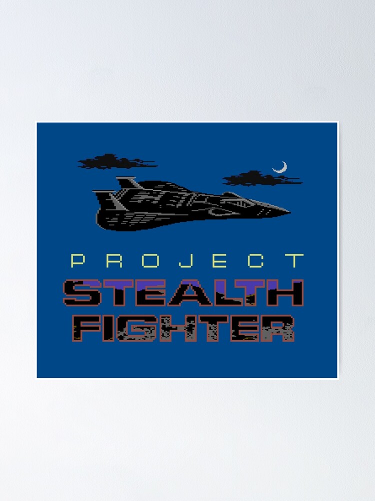 "Project Stealth Fighter" Poster by ilovethec64 | Redbubble