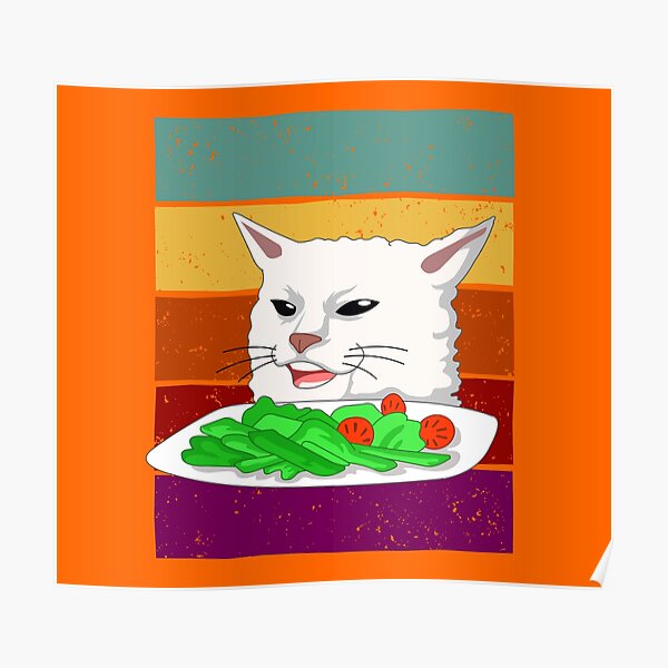 "Angry women yelling at confused cat at dinner table meme" Poster von ...