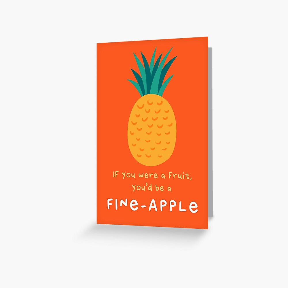"FINE-APPLE" Greeting Card for Sale by JenielsonDesign | Redbubble