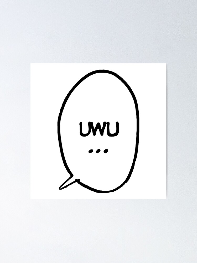 "UwU manga bubble " Poster for Sale by JayWebbDesign | Redbubble