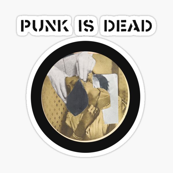 "Punk is dead" Sticker for Sale by franzsamsa | Redbubble
