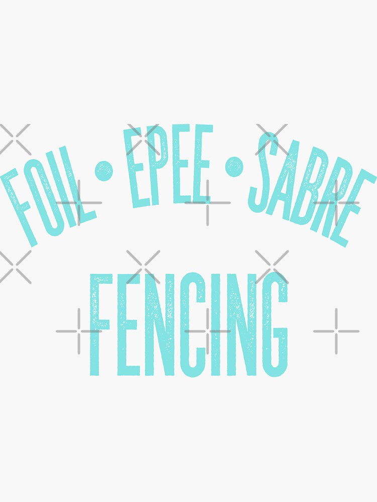 "Épée Fencing, Foil Fencing, Sabre Fencing" Sticker for Sale by ...