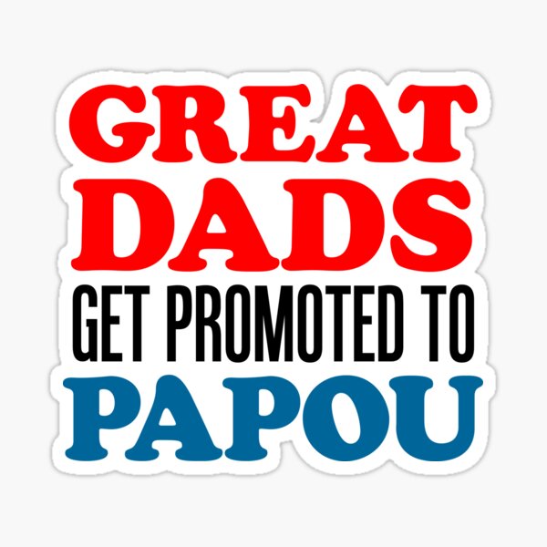 "Great Dads Promoted To Papou Greek Grandfather" Sticker by ...