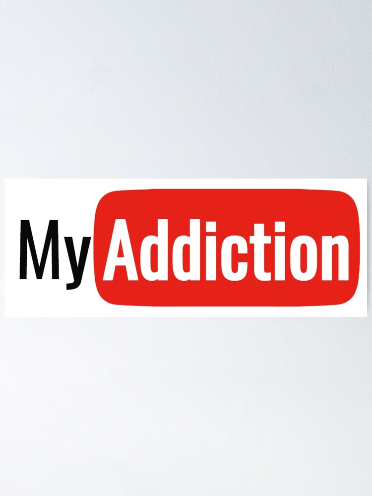 "My addiction youtube logo - sticker / hoody / notebook / etc" Poster ...