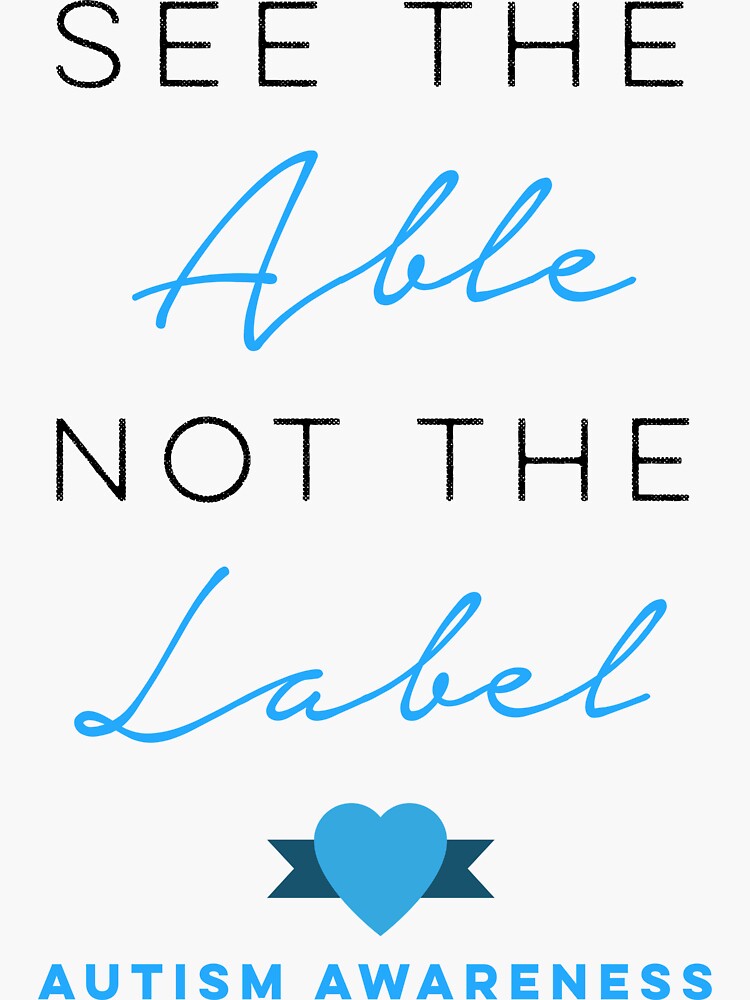"See the able not the label design Autism Down Syndrome" Sticker for ...