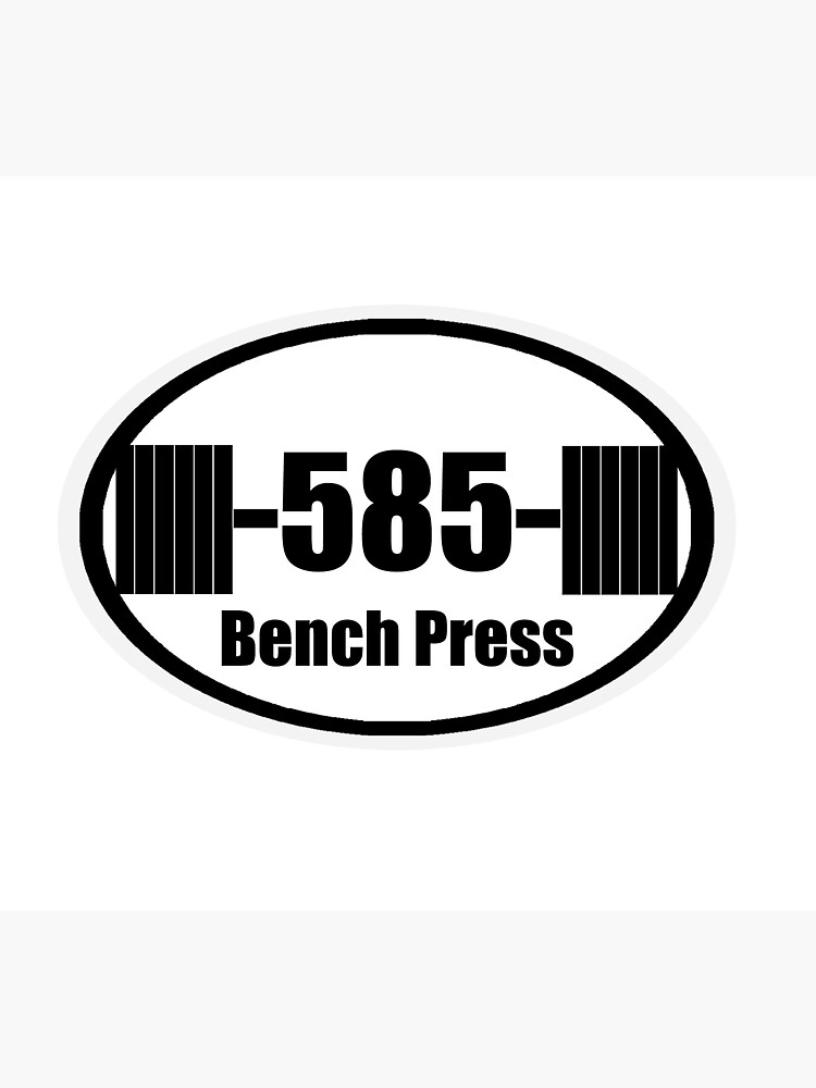 "Bench Press - 585" Sticker for Sale by erik123567 | Redbubble