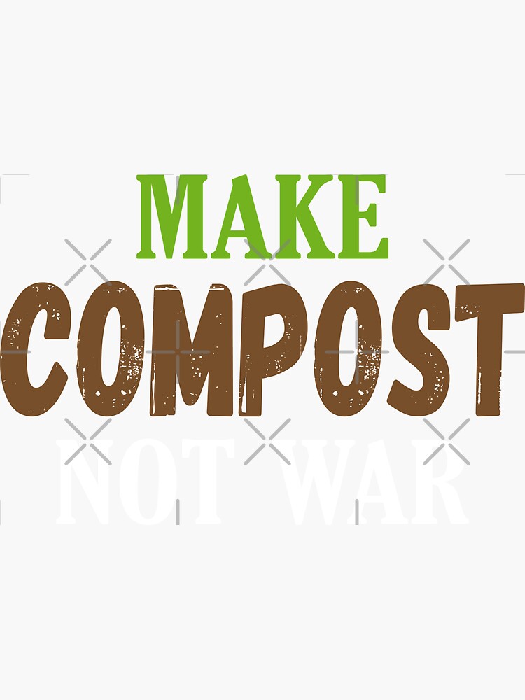 "Make Compost Not War World Earth Water Arbor Day drawing" Sticker by ...