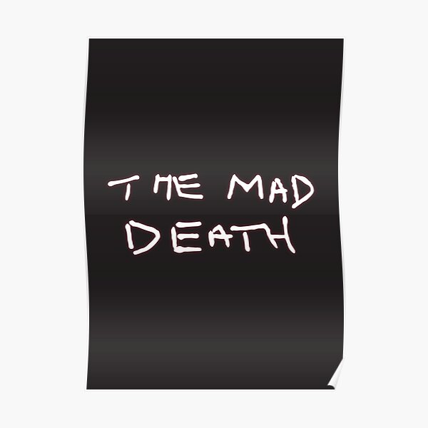 "The Mad Death" Poster for Sale by ChrisOrton | Redbubble