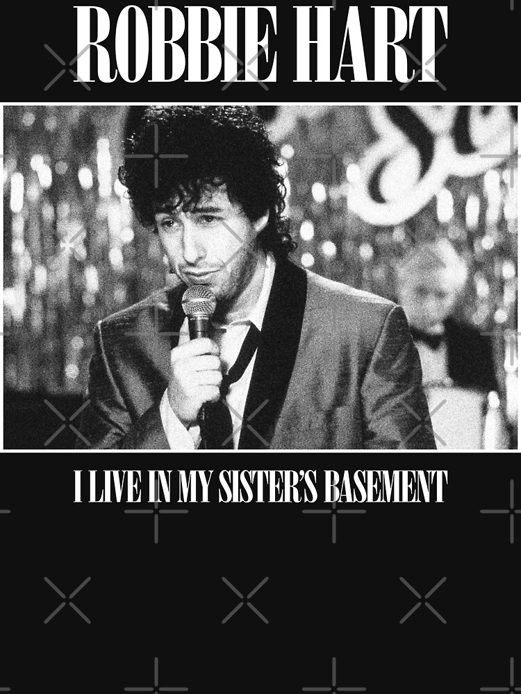 "The Wedding Singer: I Live In My Sister's Basement - Robbie Hart" T ...