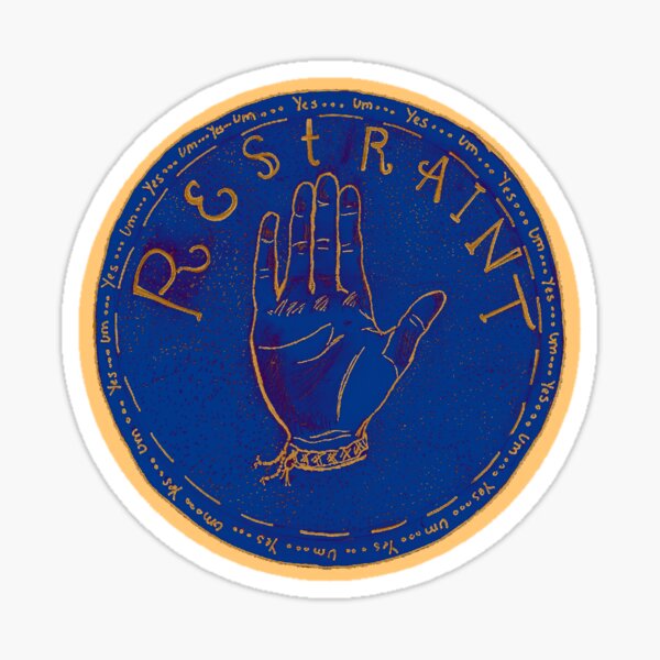 Restraint Stickers | Redbubble