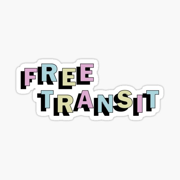 "Free Transit" Sticker by XicaCo | Redbubble