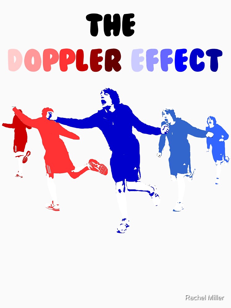 "The Doppler Effect" T-shirt for Sale by JrGhostbuster | Redbubble ...