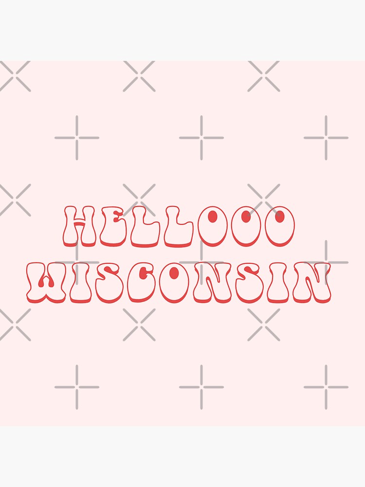 "Hello, Wisconsin!" Sticker for Sale by Cssens | Redbubble