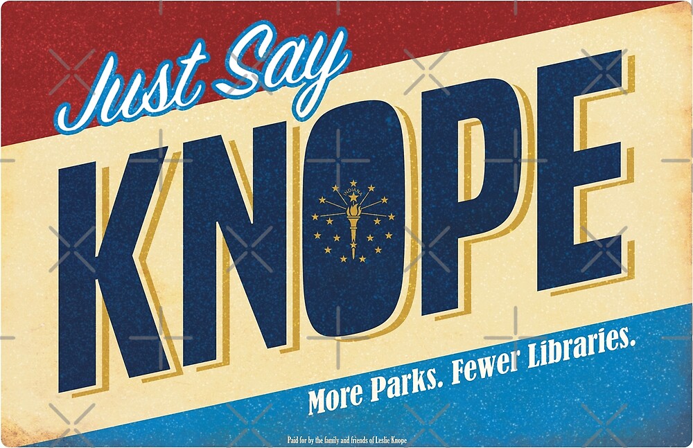 "Just Say Knope Campaign Poster" by CloudMtDesign | Redbubble