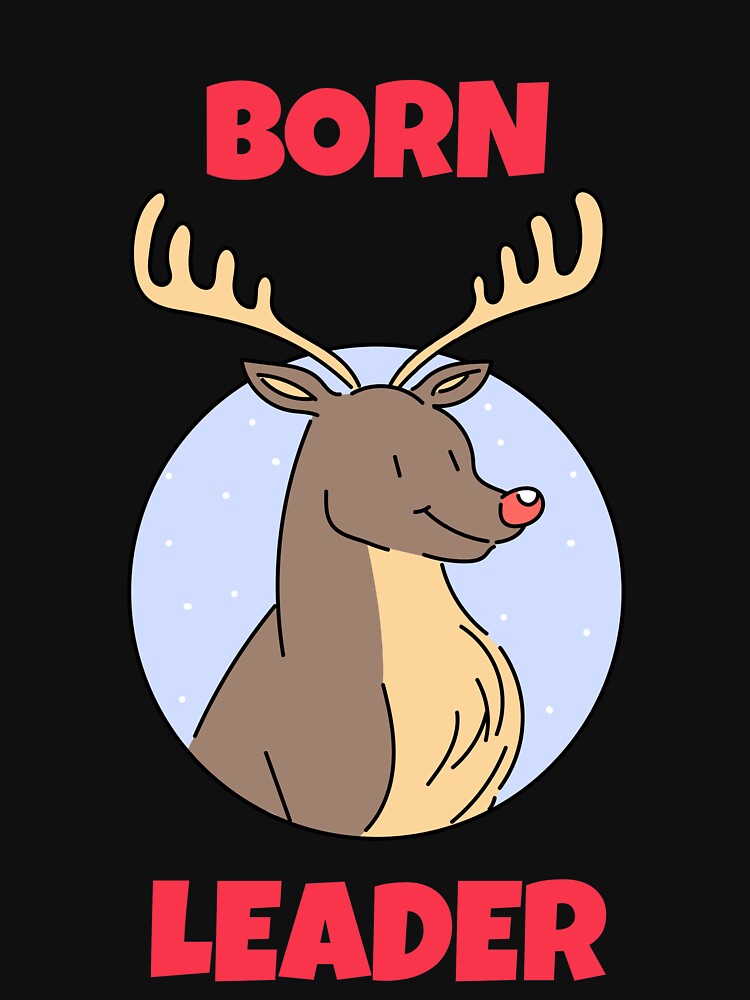 "Born Leader" T-shirt for Sale by playerpup | Redbubble | xmas t-shirts ...