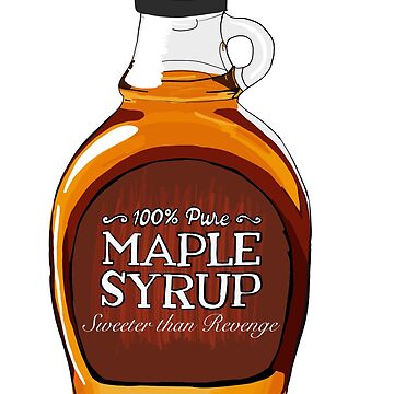 "Sweeter Than Revenge Maple Syrup" Sticker for Sale by aishlng | Redbubble