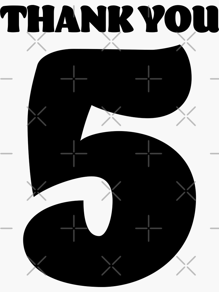 "Thank You 5 Five" Sticker for Sale by TheHobbyGirl | Redbubble