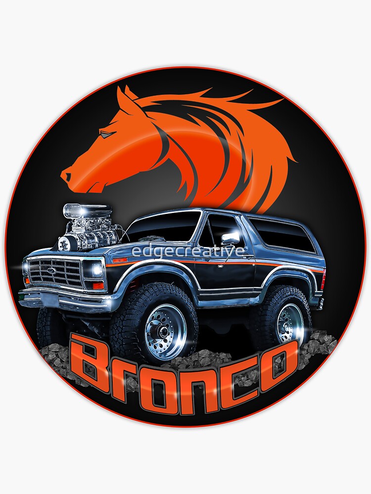 "Bronco" Sticker for Sale by edgecreative | Redbubble