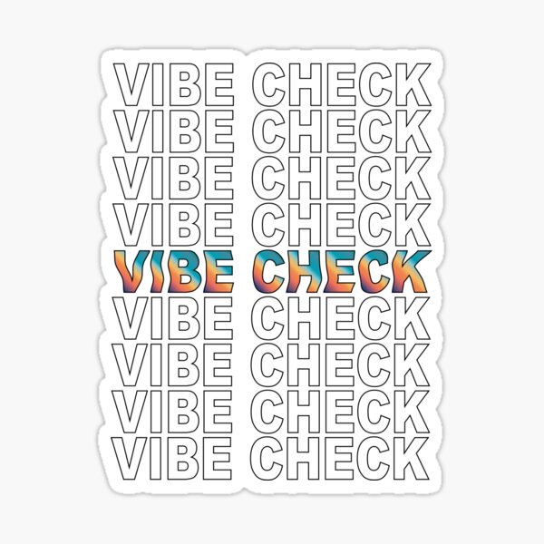 "Vibe Check" Sticker for Sale by posteddesigns | Redbubble
