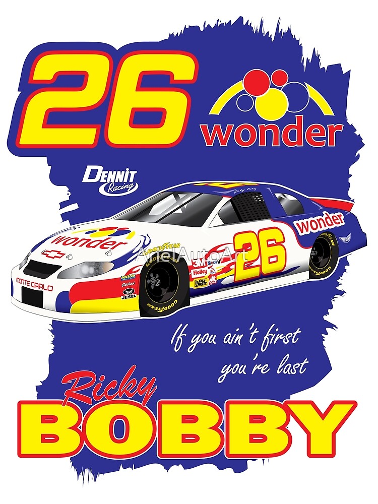 "Ricky Bobby If you ain't first you're last" Art Print for Sale by ...