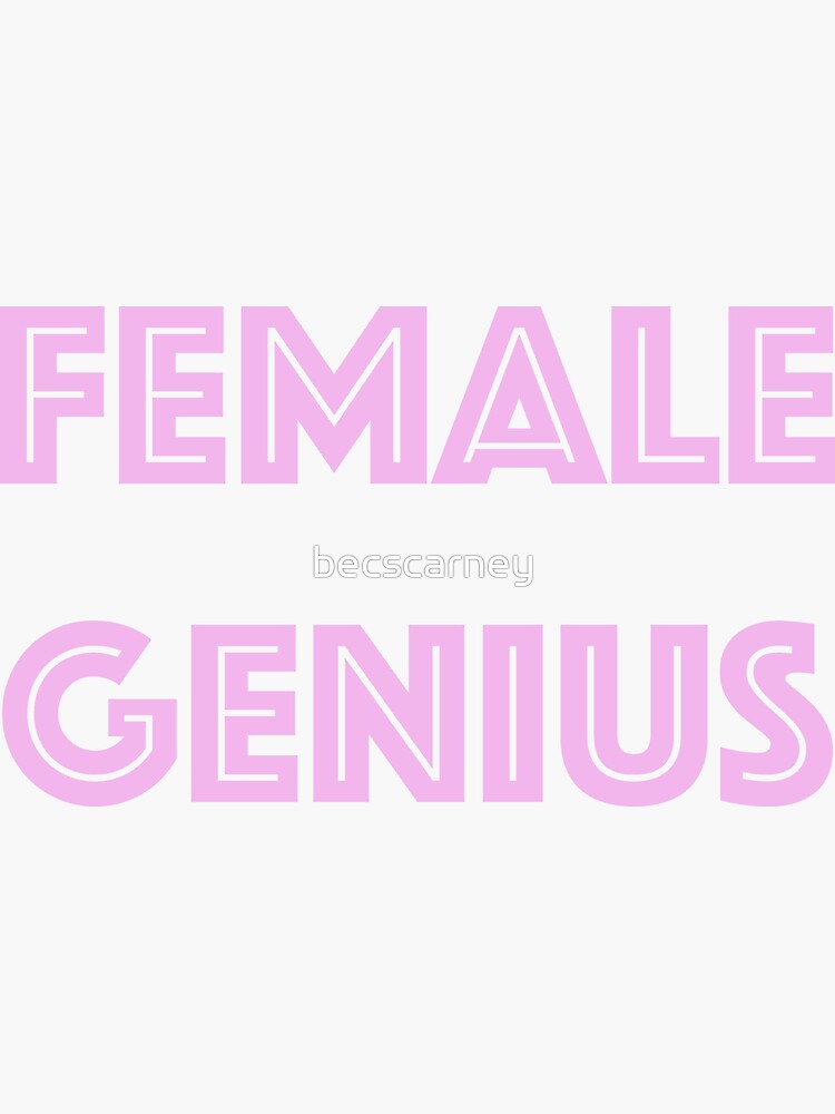 "Female Genius" Sticker by becscarney | Redbubble