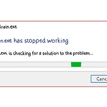 "Brain.exe has stopped working" Sticker for Sale by Marikot | Redbubble