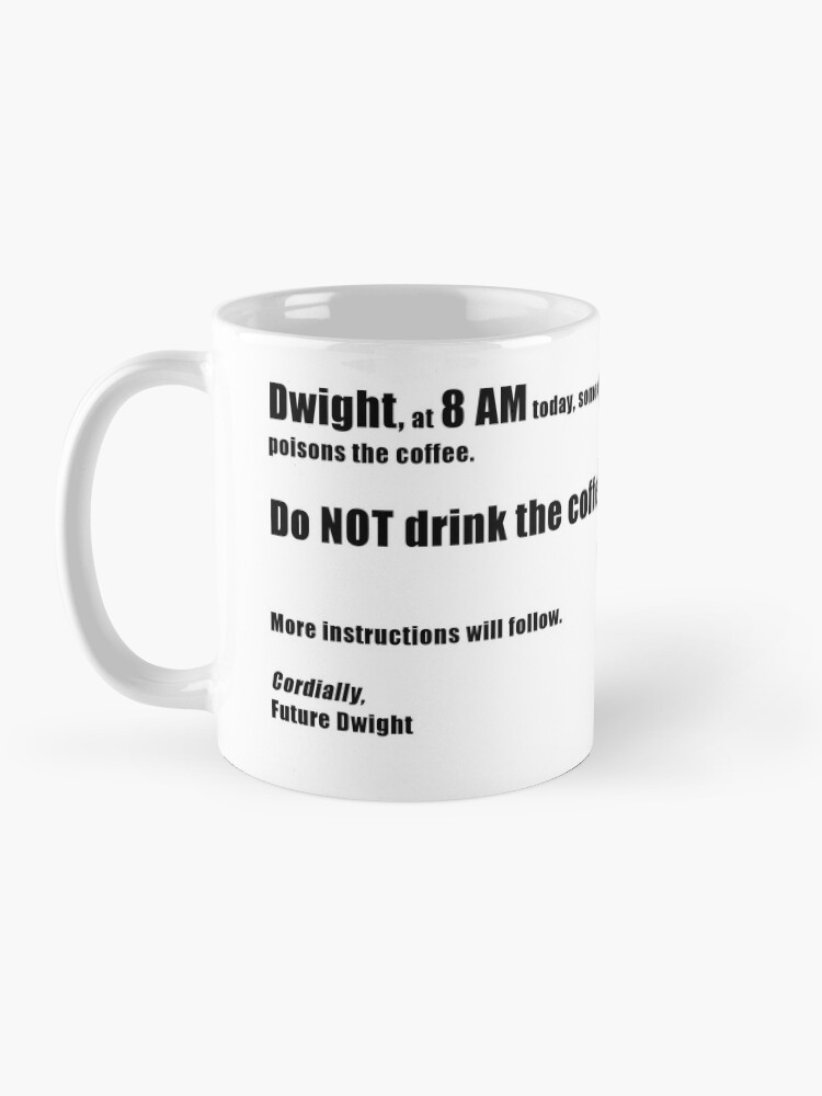 "The Office - Future Dwight Poisoned Coffee Mug" Coffee Mug for Sale by ...