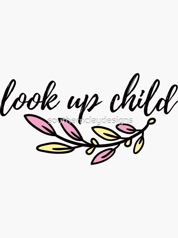 "Look up child " Sticker for Sale by thelittleflower | Redbubble