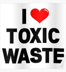 Toxic Waste Posters | Redbubble