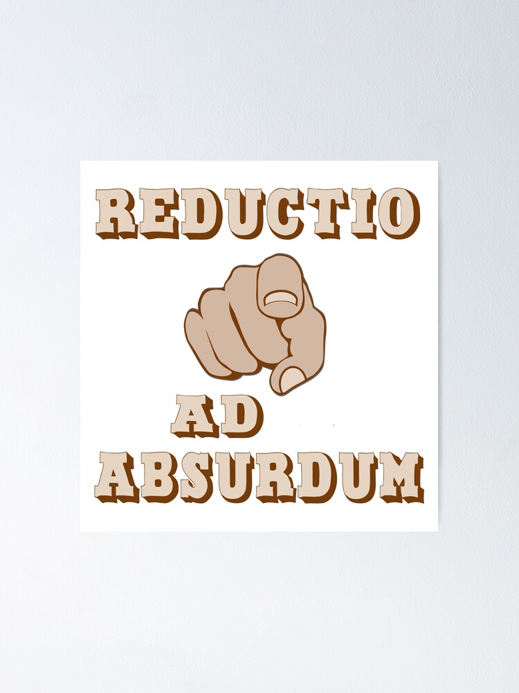 "Reductio Ad Absurdum - Philosophy" Poster by RandomElement | Redbubble