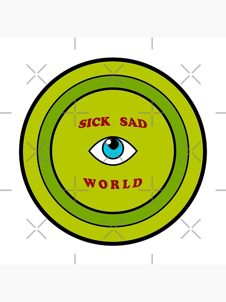 "sick sad world color" Poster by NaturalBornGoth | Redbubble