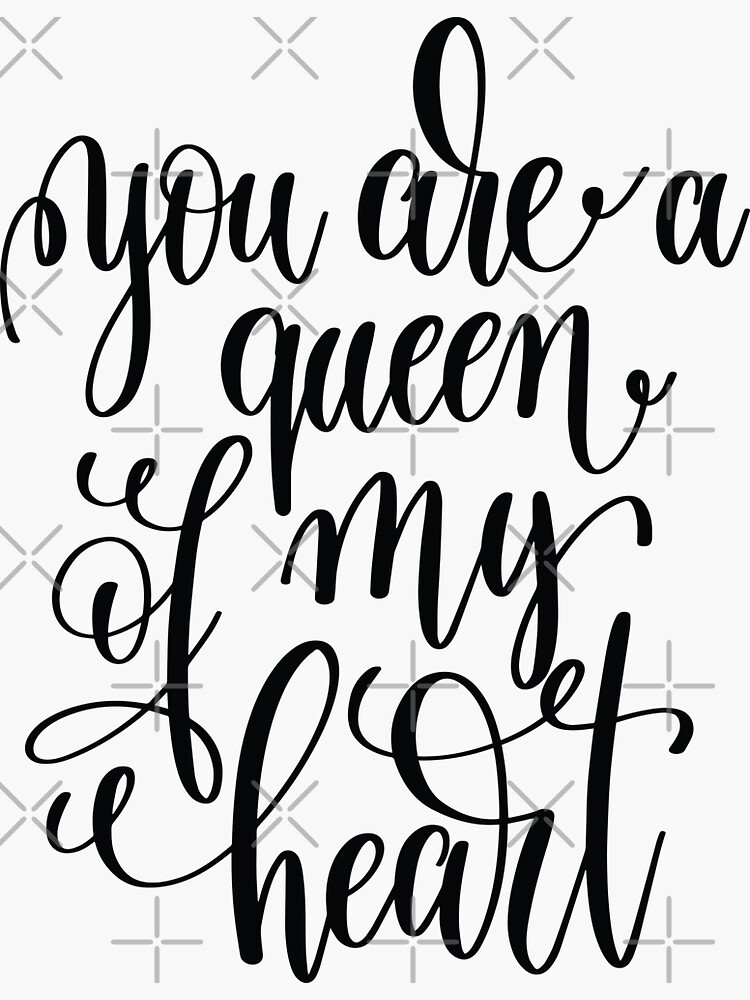 "You Are A Queen Of My Heart Inspirational Quotes" Sticker by ...