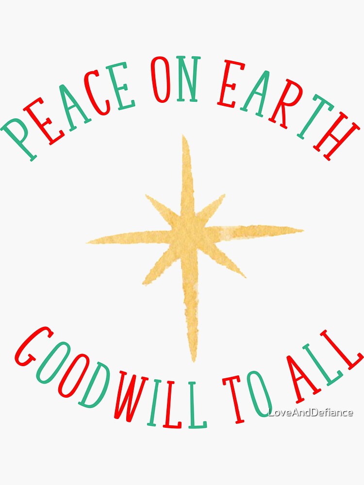 " PEACE ON EARTH GOODWILL TO ALL with Gold Star" Sticker for Sale by ...