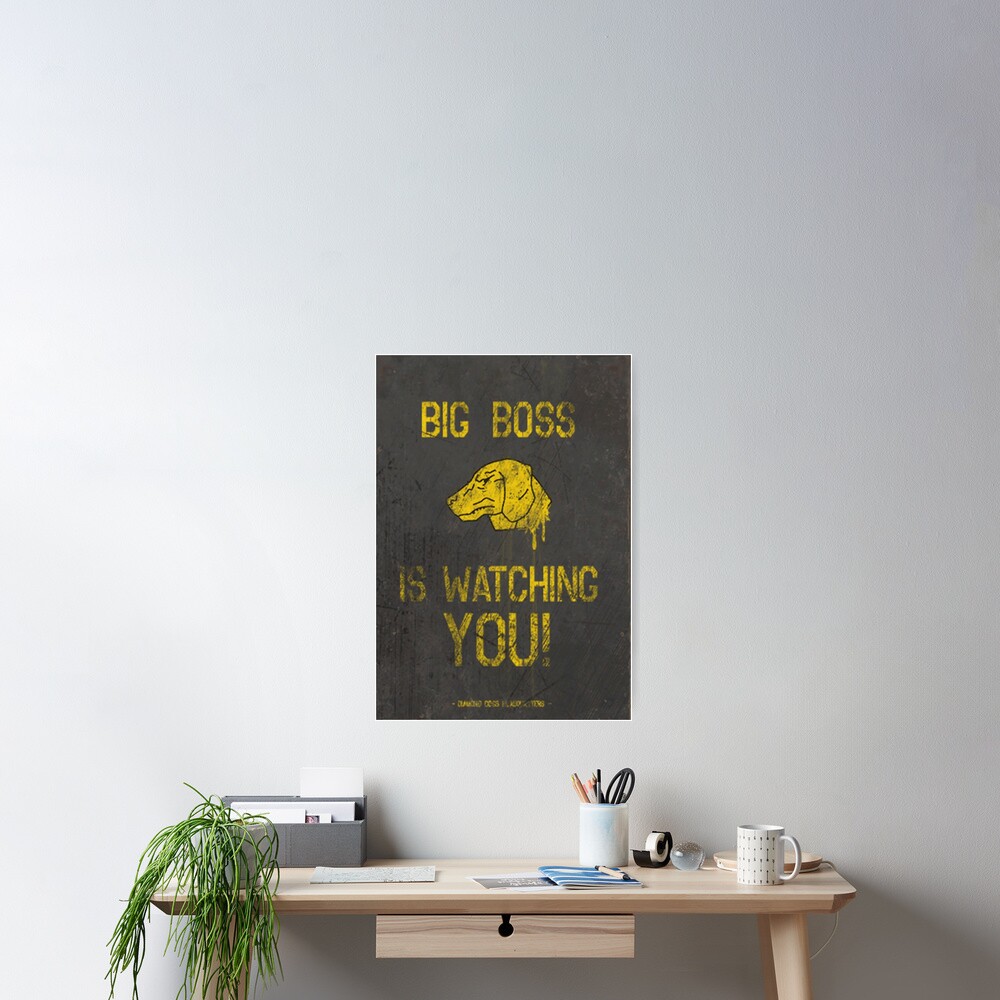 "Big Boss Is Watching You! (Version 2)" Poster by wearz | Redbubble
