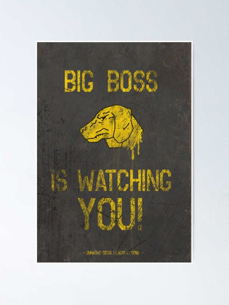 "Big Boss Is Watching You! (Version 2)" Poster by wearz | Redbubble