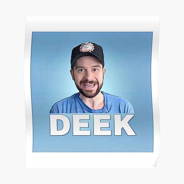 "Let’s call him...DEEK" Poster by RooGear | Redbubble