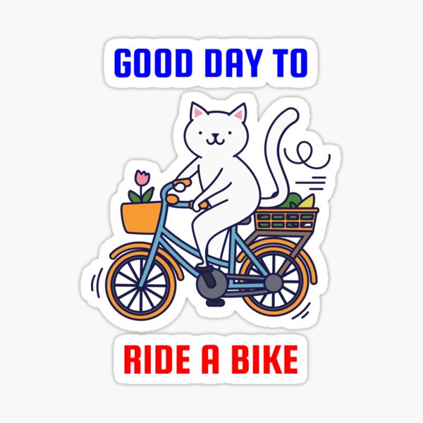 "Good day to ride a bike" Sticker for Sale by johnrk | Redbubble