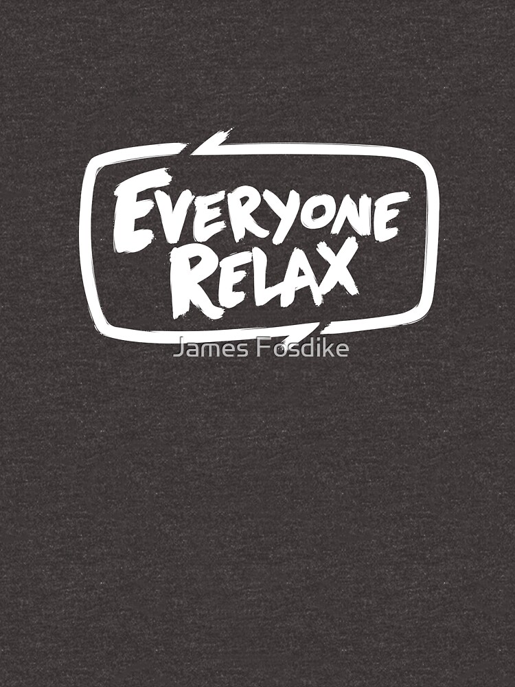"TOFOP - Everyone Relax (white)" T-shirt for Sale by MrFoz | Redbubble ...