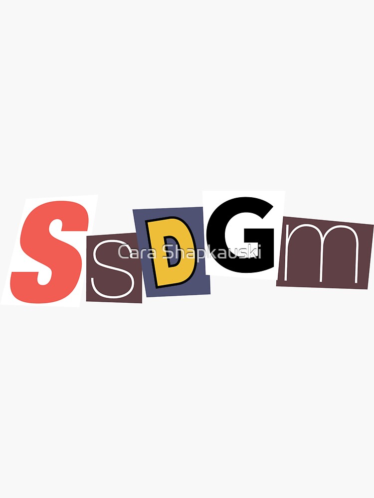 "SSDGM" Sticker for Sale by Cara Shapkauski | Redbubble