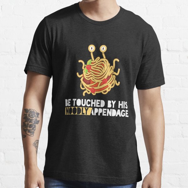 "Touched By His Noodly Appendage Spaghetti Monster" T-shirt for Sale by ...