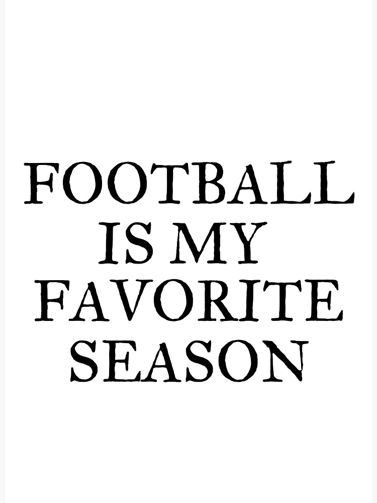 Póster «El fútbol es mi estación favorita.» de annadavenport23 | Redbubble