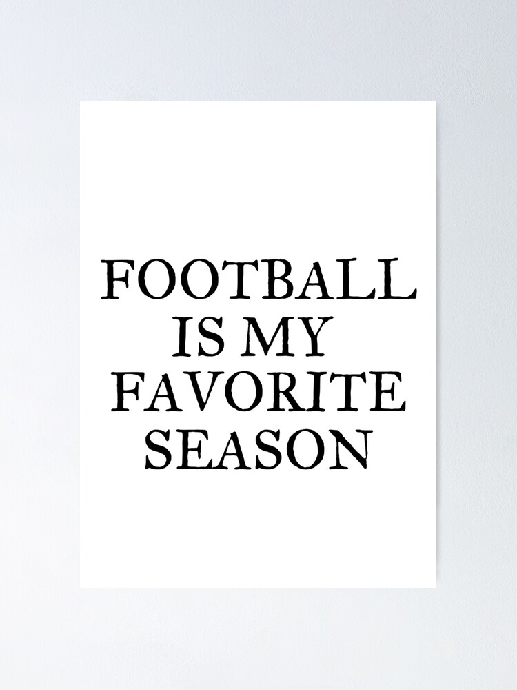 Póster «El fútbol es mi estación favorita.» de annadavenport23 | Redbubble