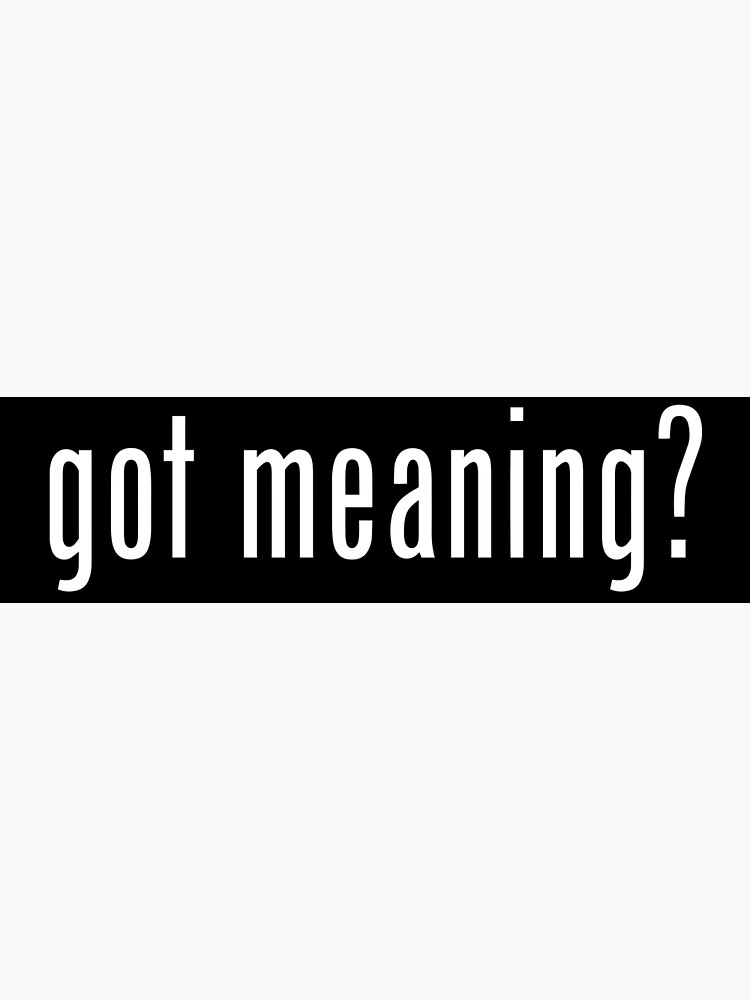 "Got Meaning? Jordan Peterson" Poster by EthanSix | Redbubble