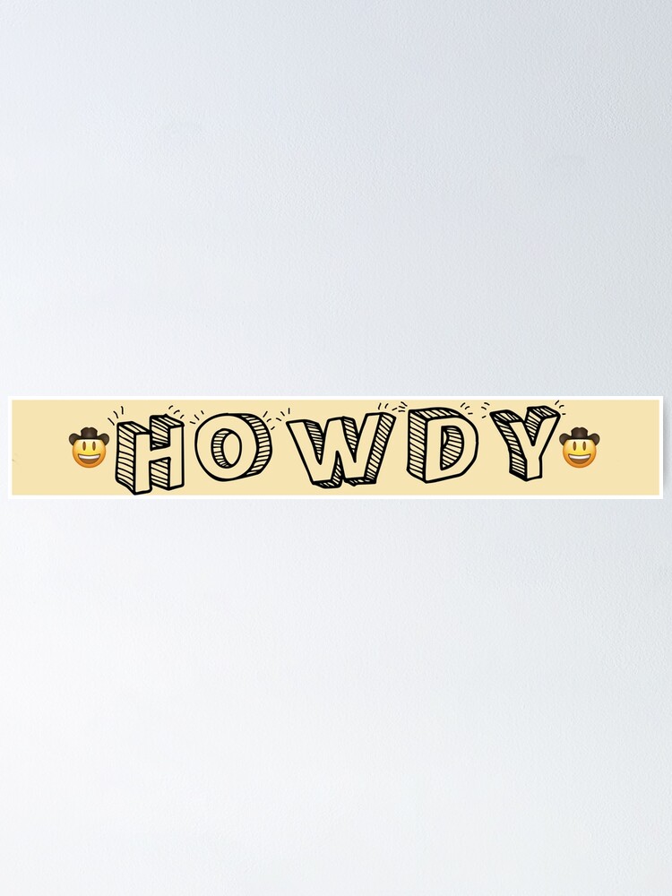 "Howdy with Emojis" Poster for Sale by Zyromaniac | Redbubble
