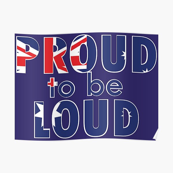 "Proud to be Loud" Poster by DogWhistlers | Redbubble