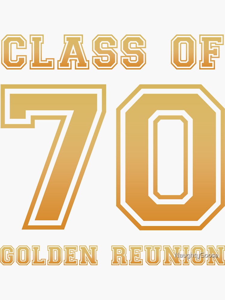 "Class of 70 1970 class reunion 50th golden reunion" Sticker for Sale ...