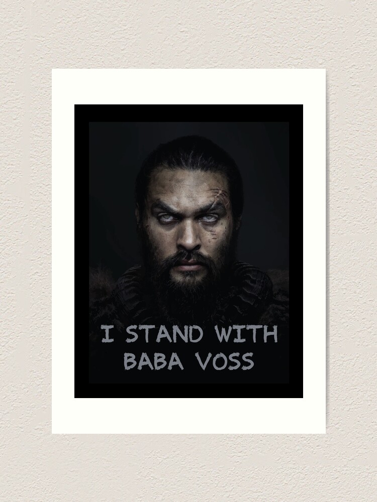 "I STAND WITH BABA VOSS - See - Jason Momoa" Art Print by PrinceDesigns ...
